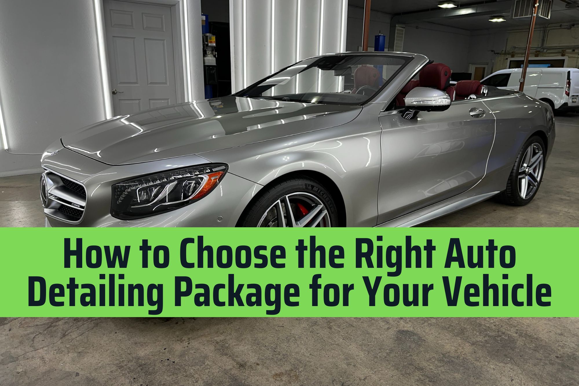 How to Choose the Right Auto Detailing Package for Your Vehicle ...